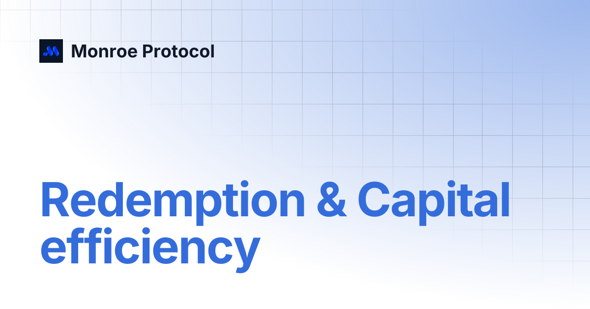 Redemption & Capital efficiency | Monroe Protocol